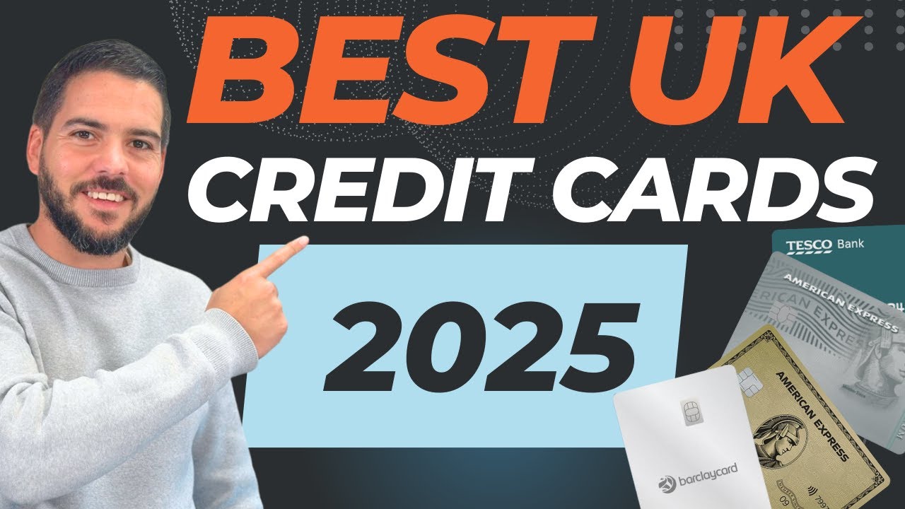 Best UK Credit Cards for 2025 - YouTube