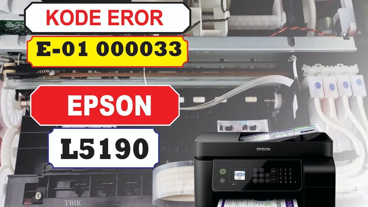 EPSON L5190 KODE EROR 000033 SOLVED - YouTube