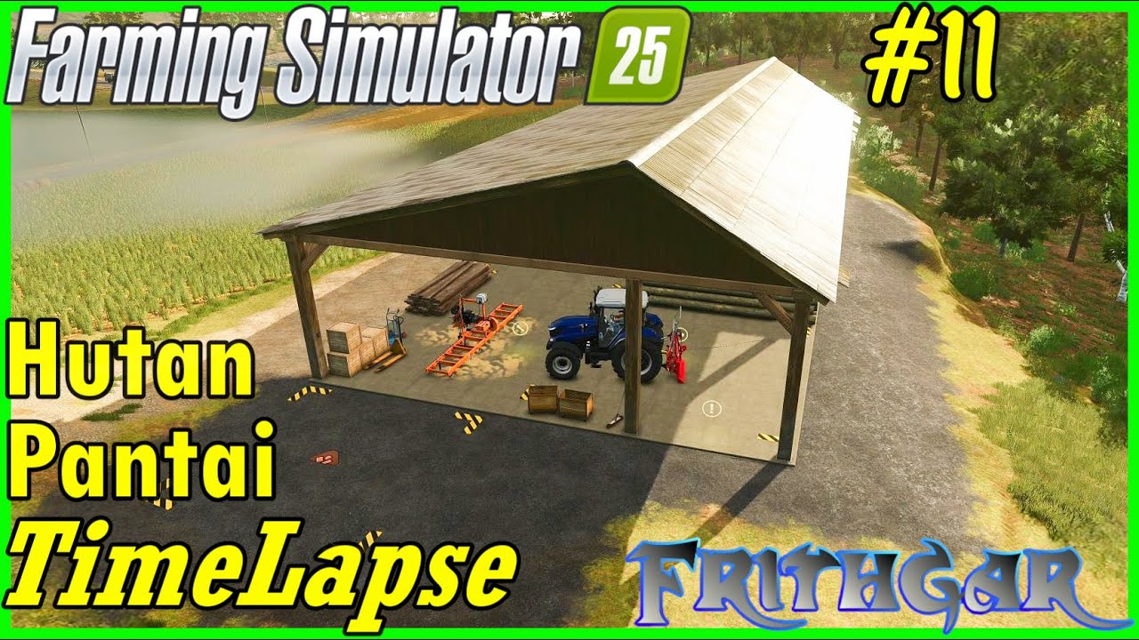 FS25 Timelapse, Hutan Pantai #11: Building The Sawmill! - YouTube