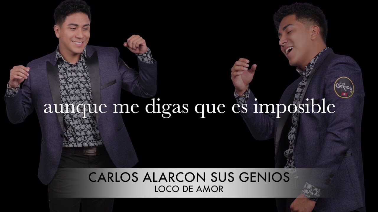 LOCO DE AMOR - CARLOS ALARCON Y SUS PODEROSOS GENIOS - YouTube