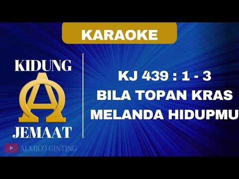 KIDUNG JEMAAT | KJ 439 : 1 - 3 " BILA TOPAM K'RAS MELANDA HIDUPMU " ( KARAOKE + LIRIK ) - YouTube