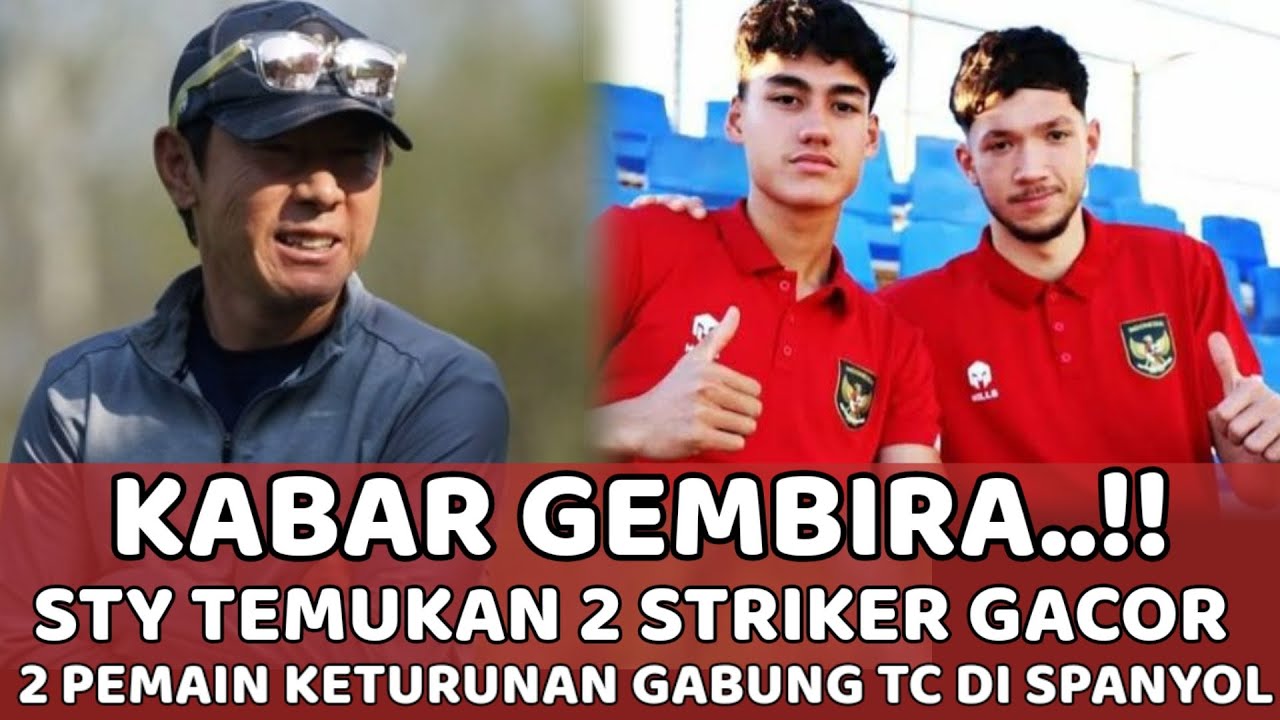 STY Full Senyum ‼️2 Pemain Keturunan Posisi Striker Gacor Gabung TC ...