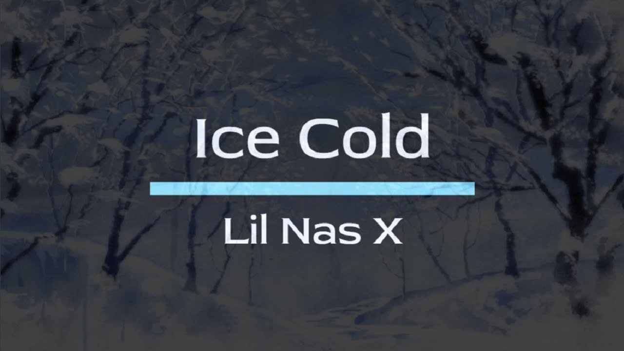Lil Nas X - Ice Cold (Lyric Video) - YouTube