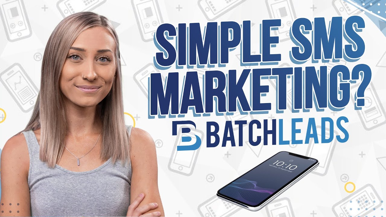 Real Estate Texting Can Be Simple? SMS Marketing in BatchLeads - YouTube