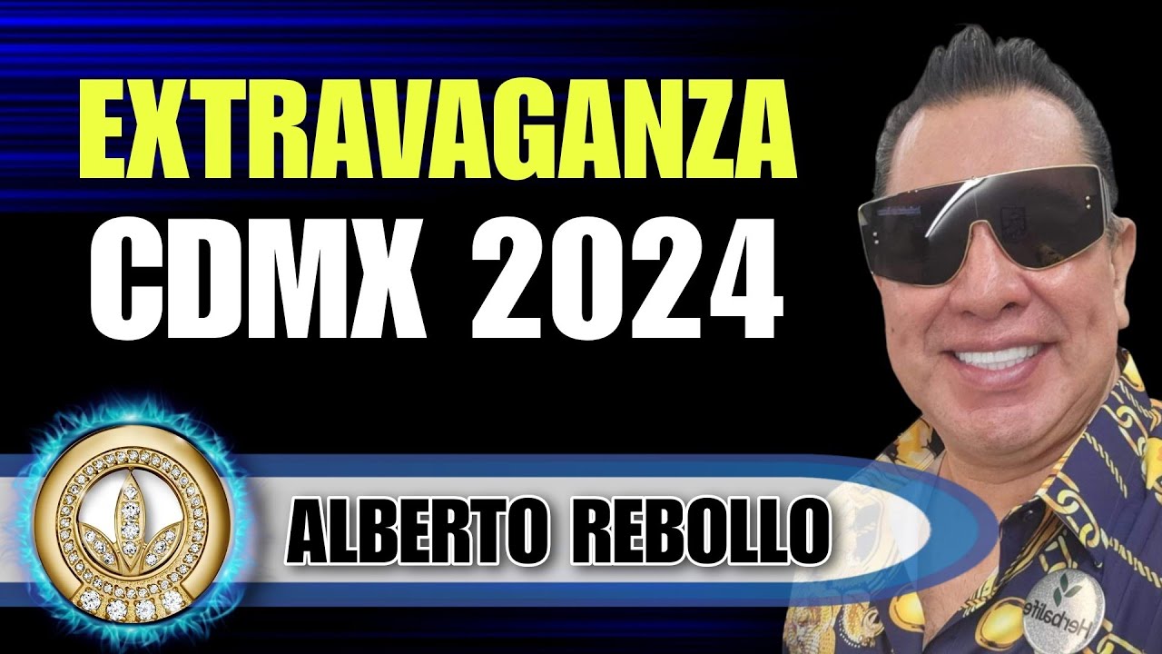 Extravaganza MEXICO 2024 | Alberto Rebollo - YouTube