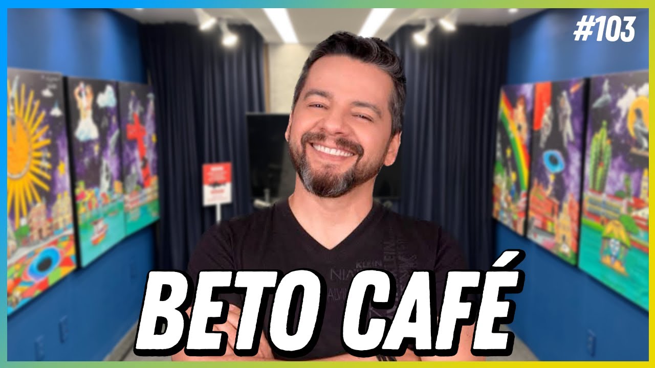 BETO CAFÉ - PODCAST FALA ORDINÁRIO #103 - YouTube