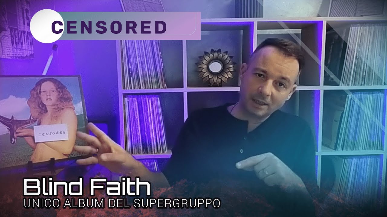 BLIND FAITH - Unico disco del Supergruppo e Copertina Censurata - YouTube