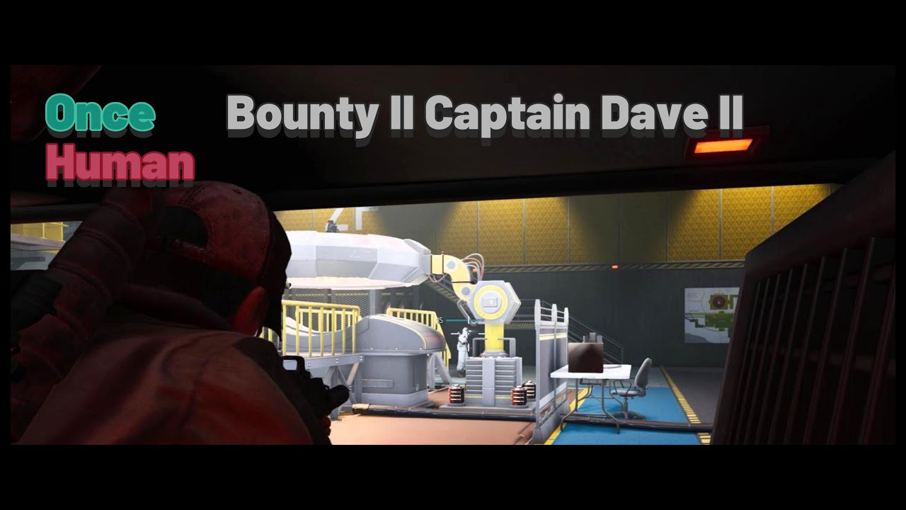 Bounty II Captain Dave II | Once Human | Ultrawidescreen Gameplay 21:9 ...