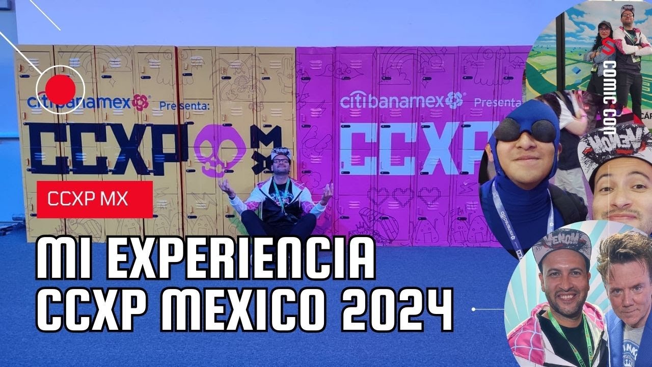 Mi experiencia CCXP México 2024 || TOUR || VLOG - YouTube