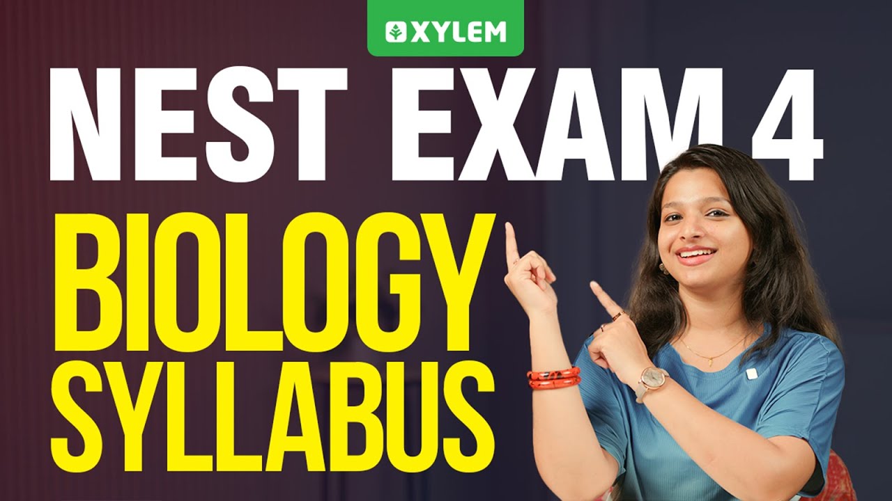Nest Exam 4: Biology Syllabus | Xylem NEST - YouTube