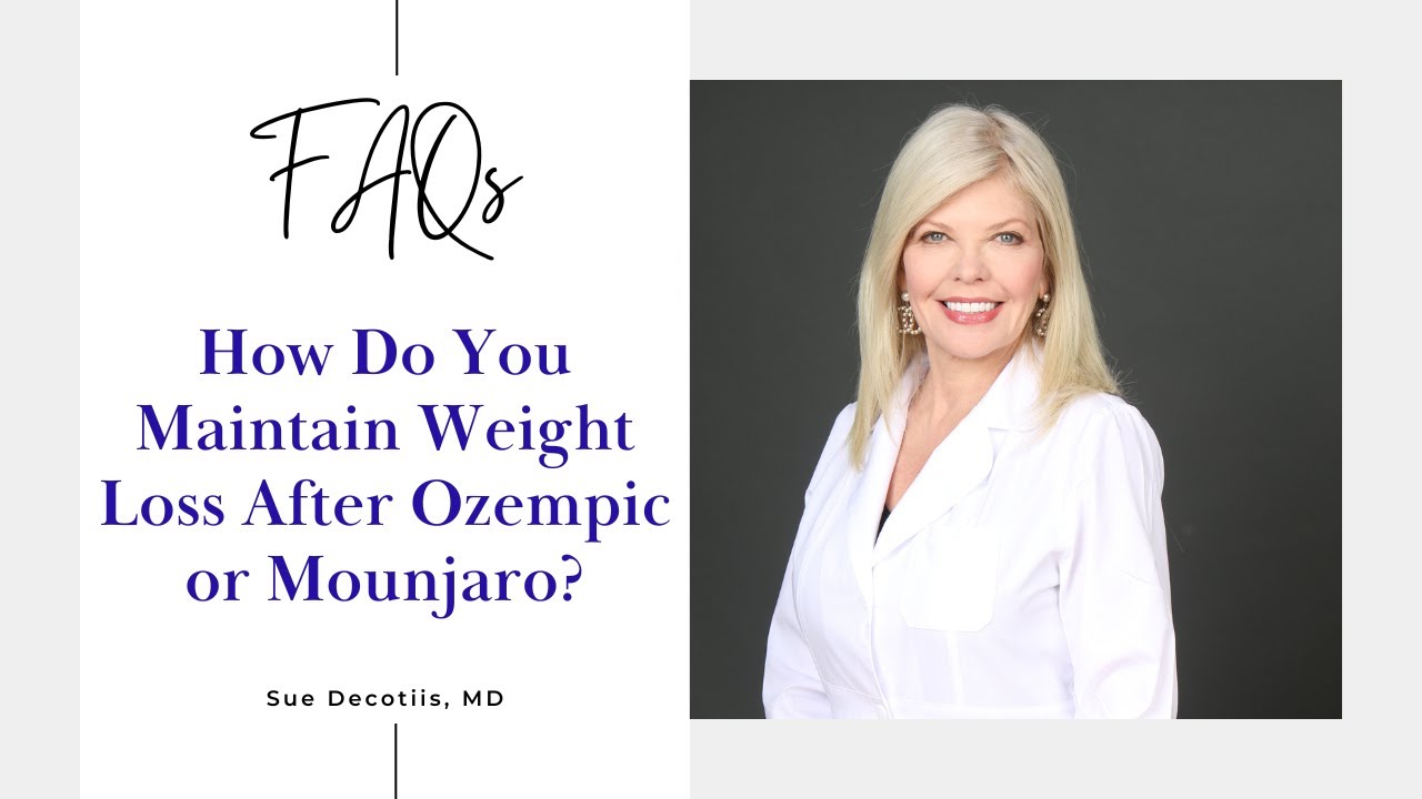 How Do You Maintain Weight Loss After Ozempic or Mounjaro? | Sue ...