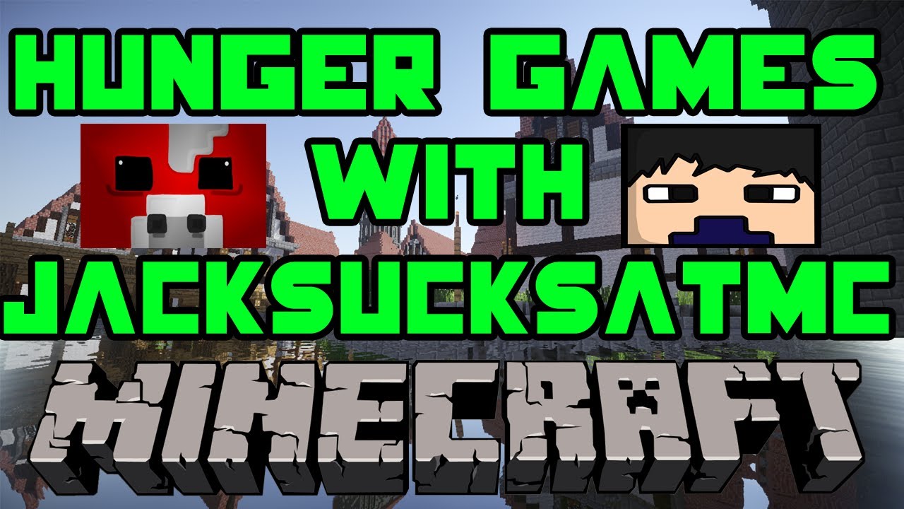 Minecraft Hunger Games: Special Guest - JackSucksAtMinecraft! - YouTube