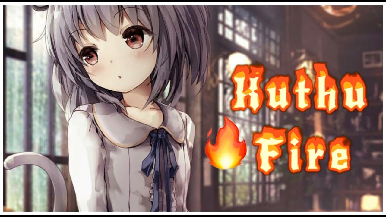 Nightcore - Kuthu Fire (Vidya Vox) - YouTube