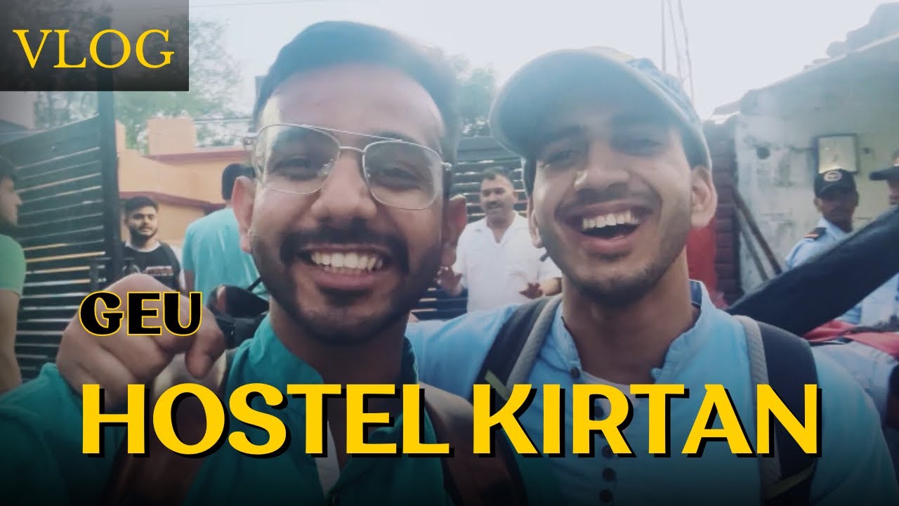GEU Hostel Kirtan Vlog by Team Morpankh || Sai Hostel || Aman Chopra ...