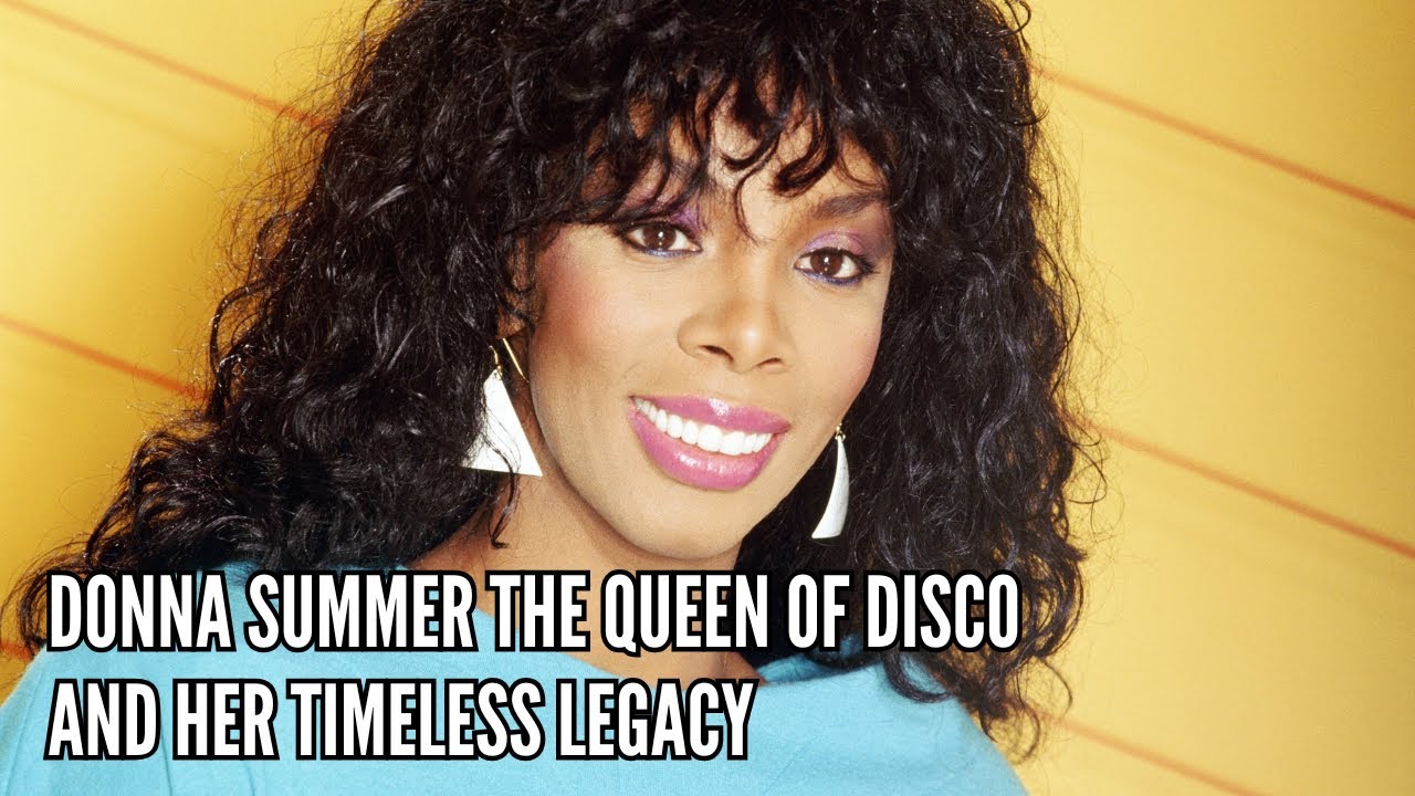 Donna Summer The Queen of Disco and Her Timeless Legacy - YouTube