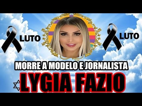 MORRE A MODELO E JORNALISTA LYGIA FAZIO COM APENAS 40 ANOS.