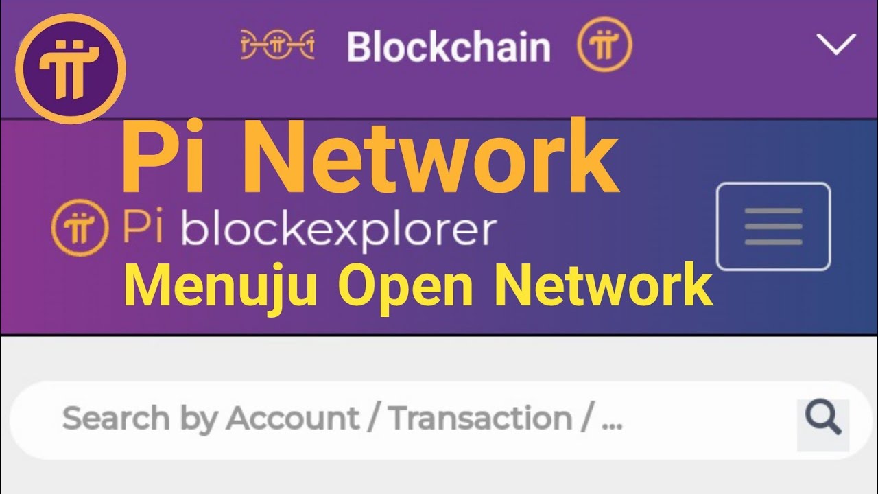 Pi Network ll Piblockexplorer bergerak menuju Open Network #pinetwork - YouTube