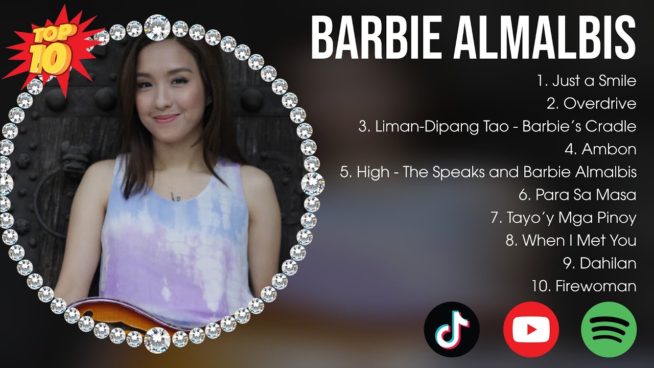 Barbie Almalbis Greatest Hits ~ OPM Music ~ Top 10 Hits of All Time ...