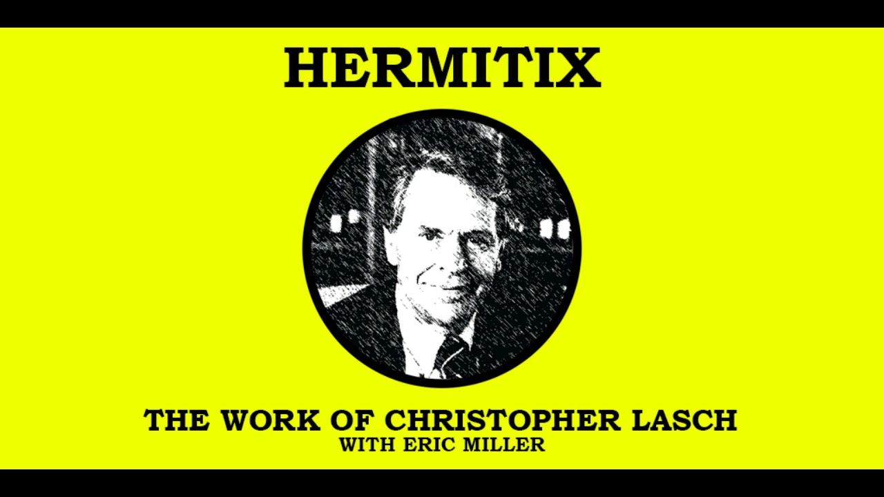 The Work of Christopher Lasch with Eric Miller - YouTube
