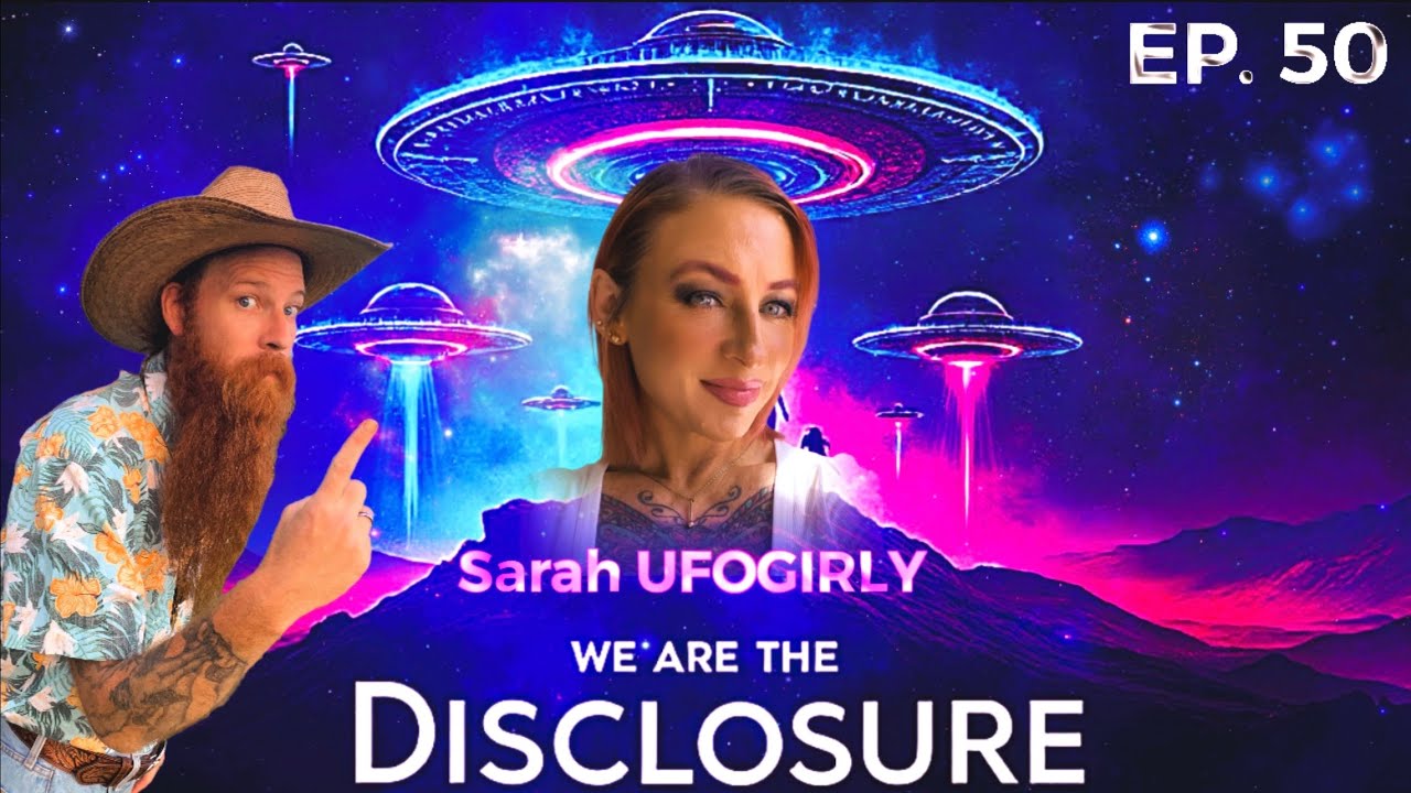 We Are The Disclosure: EP.50 Skywatching & Incredible Footage of UFOS w/ Sarah UFOGirly - YouTube