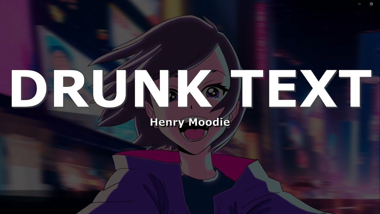 DRUNK TEXT - Henry Moodie (LYRICS) - YouTube