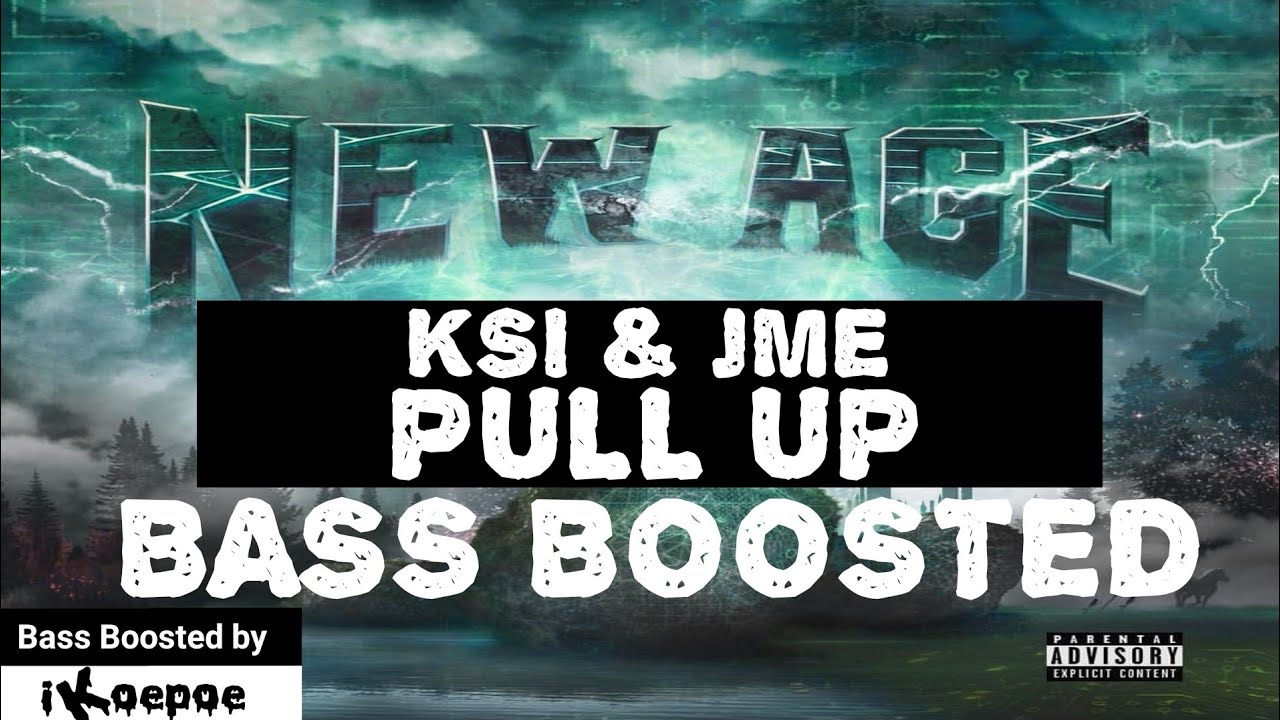 KSI & JME - Pull Up BASS BOOSTED (KSI New Age Album) - YouTube