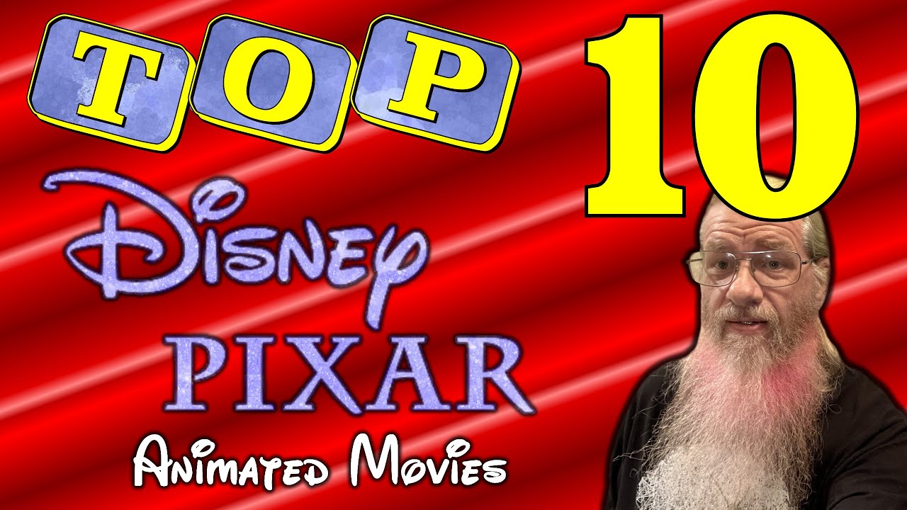 TOP 10 - PIXAR ANIMATED MOVIES - YouTube