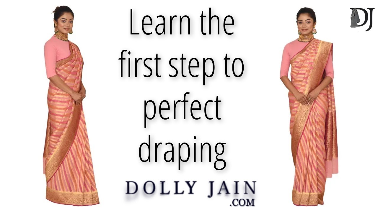 Learn The 1st Step To Perfect Saree Wearing Dolly Jain Saree Draping For Beginners Youtube