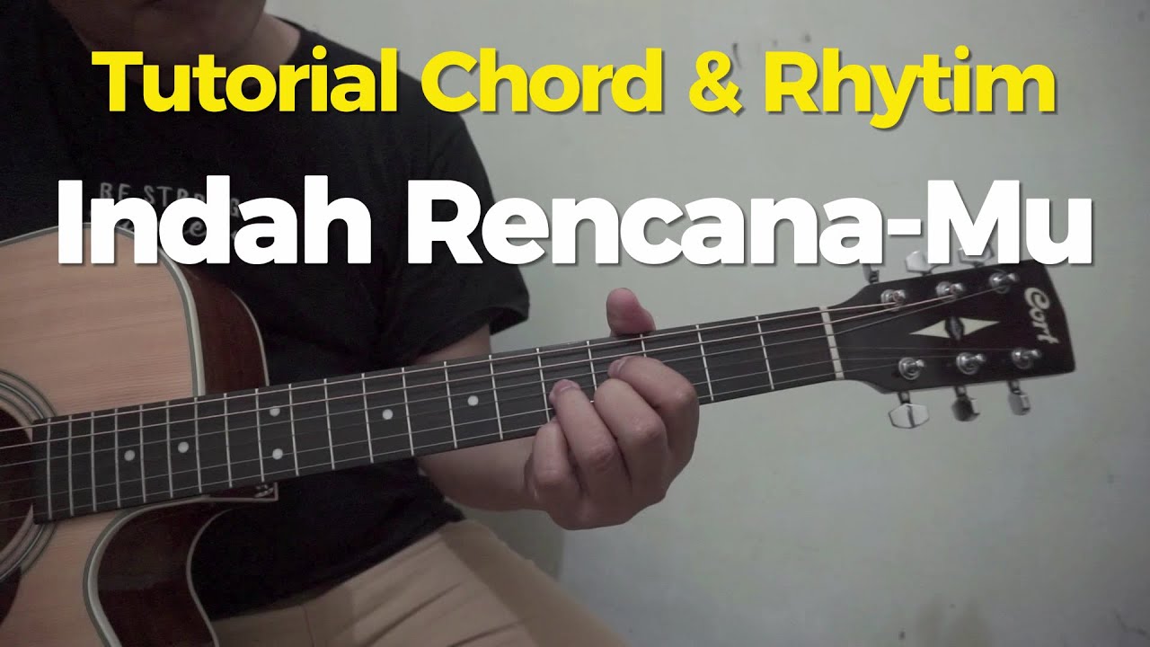 Tutorial Chord & Rhytim - Indah Rencana-Mu - YouTube