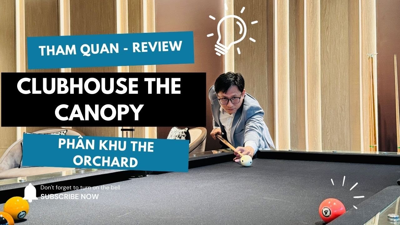 Bên Trong Clubhouse The Canopy Có Gì? Tham Quan The Canopy | The Orchard | Sycamore Bình Dương ...