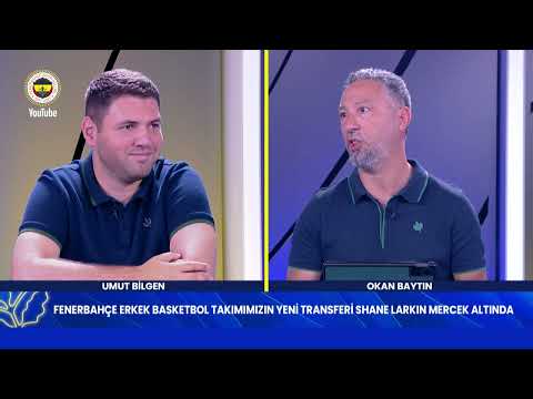 Fenerbahçe Erkek Basketbol Takımımızın Yeni Transferi Shane Larkin | Mercek Altı