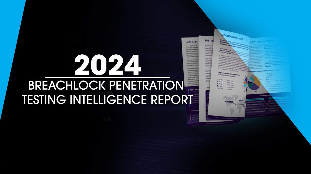 2024 BreachLock Penetration Testing Intelligence Report - YouTube