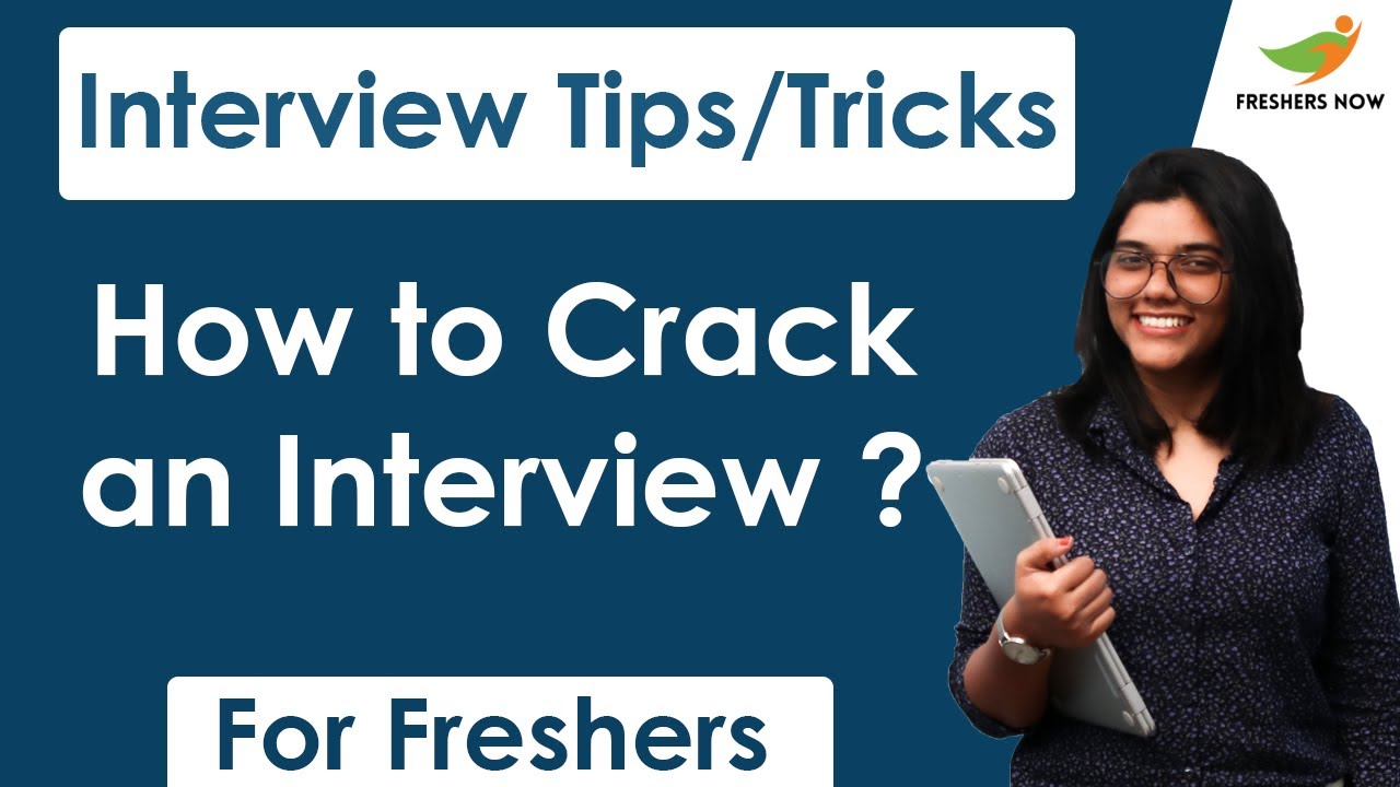 How To Crack An Interview For Freshers Tips To Crack Interview For how-to-crack-an-interview-for-freshers-tips-to-crack-interview-for