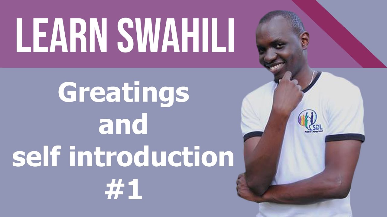 Swahili Greetings & self introduction tutorial #1 - YouTube