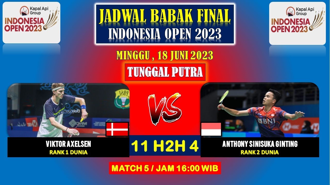 Jadwal FINAL Indonesia Open 2023 Hari ini: Ginting vs Axelsen | Draw ...