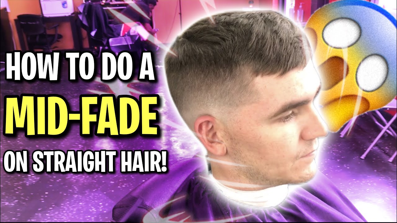 HOW TO DO A MID FADE ON STRAIGHT HAIR! || Mid Fade Tutorial - YouTube