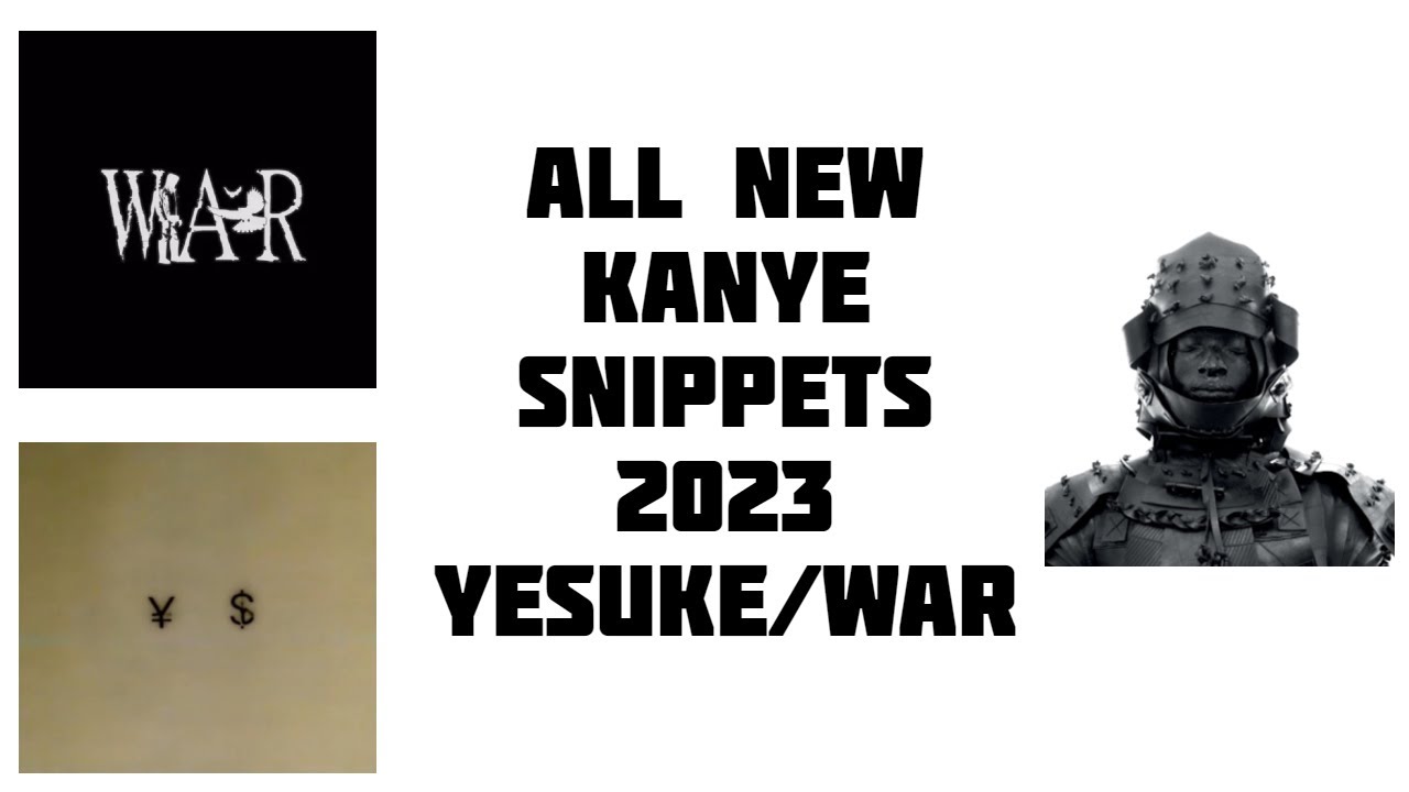 YESUKE/WAR NEW KANYE WEST SNIPPETS 2023 + TY DOLLA $IGN COLLAB ALBUM ...