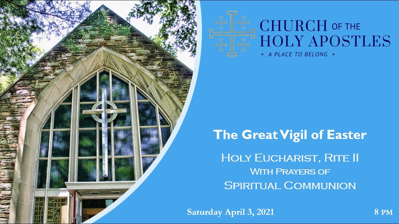 The Great Vigil of Easter, Holy Eucharist with Prayers of Spiritual ...