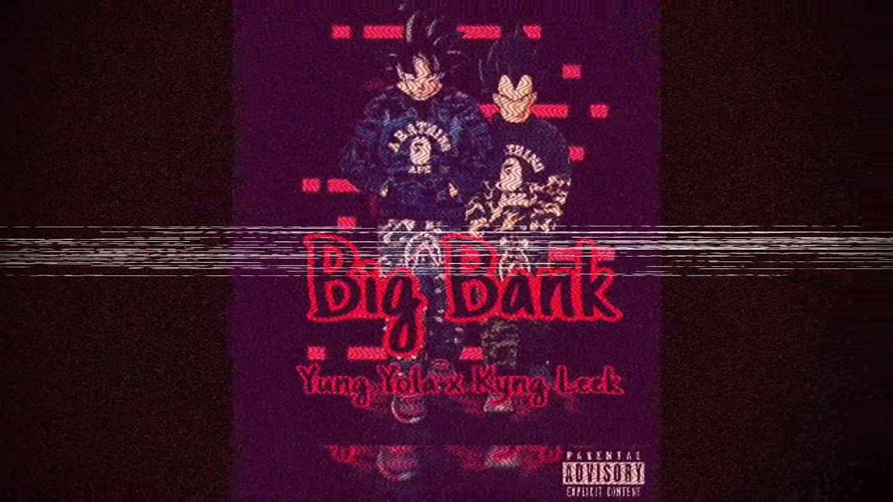 Big Bank- Yung Yola x Kyng Leek(prod.by: @CashmoneyAP) - YouTube