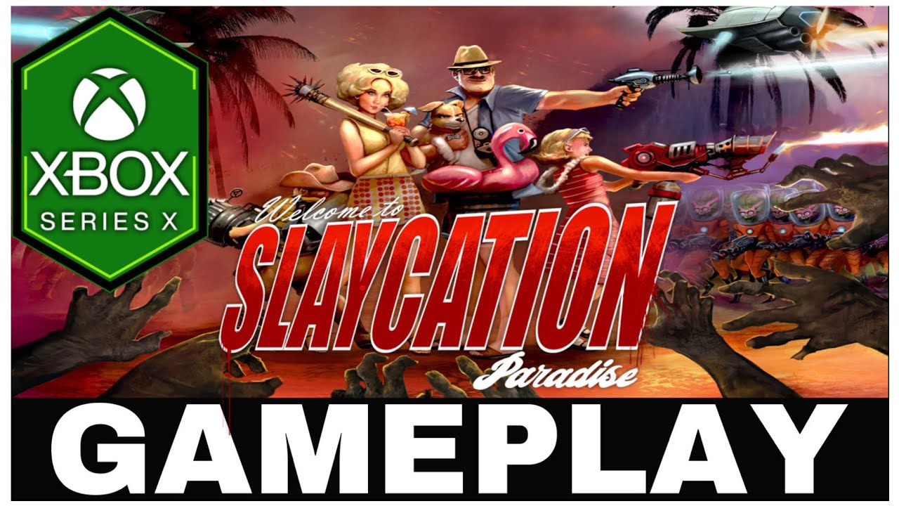 Slaycation Paradise | Xbox Series X Gameplay | First Look - YouTube