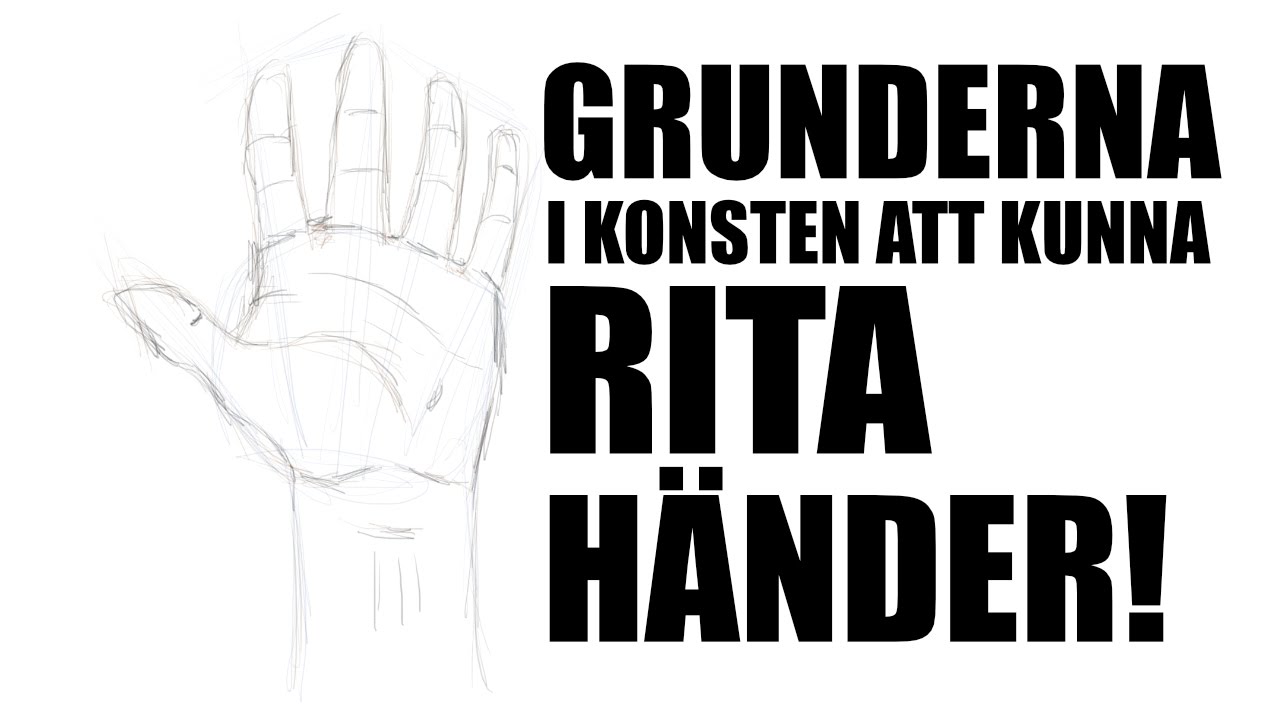 GRUNDERNA i konsten att teckna HÄNDER - YouTube