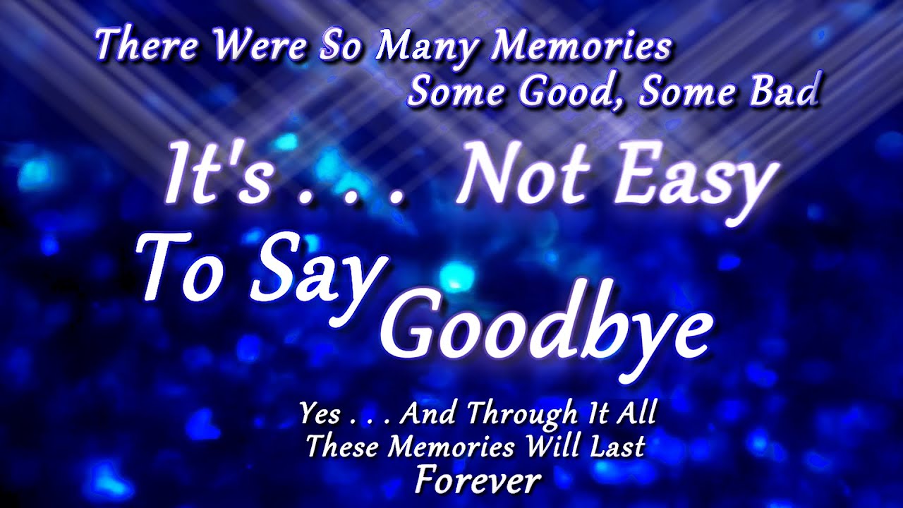 Goodbye-by Lionel Richie - Another Reminder to Take the Time to ...