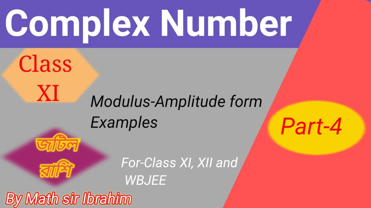 Complex number part-4 | Modulus-Amplitude form of complex number| জটিল ...