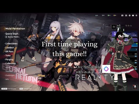 LIVE WITH REALITY AVATAR AND PLAY ETERNAL RETURN[Indonesia Stream ...