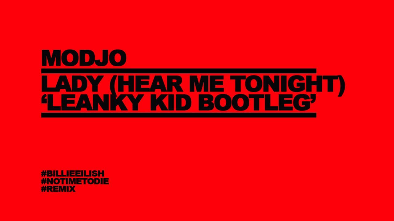 Modjo - Lady (Hear Me Tonight) [Leanky Kid Bootleg] - YouTube Music
