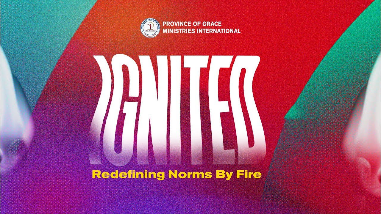 IGNITED - REDEFINING NORMS BY FIRE || PST. INNOCENT ELEKE - YouTube