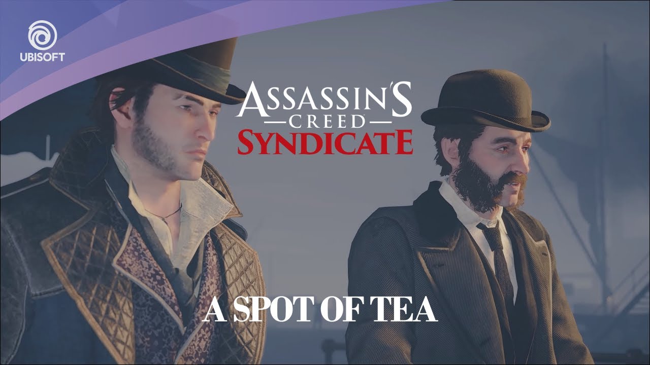 Assassin's Creed: Syndicate // Sequence 06: A Spot of Tea - YouTube