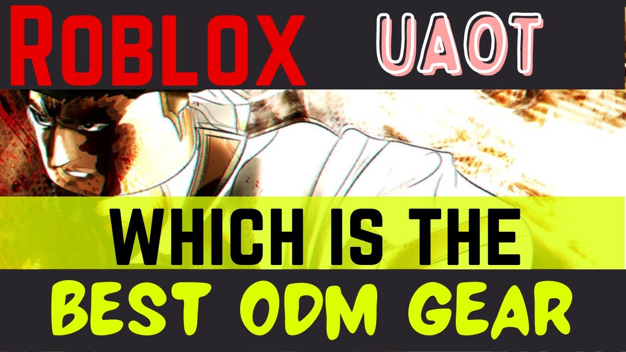 UAOT - which is the best odm gear - YouTube