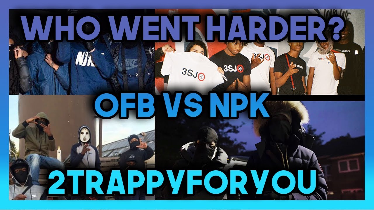 Who went harder? OFB VS NPK | 2TrappyForYou - YouTube