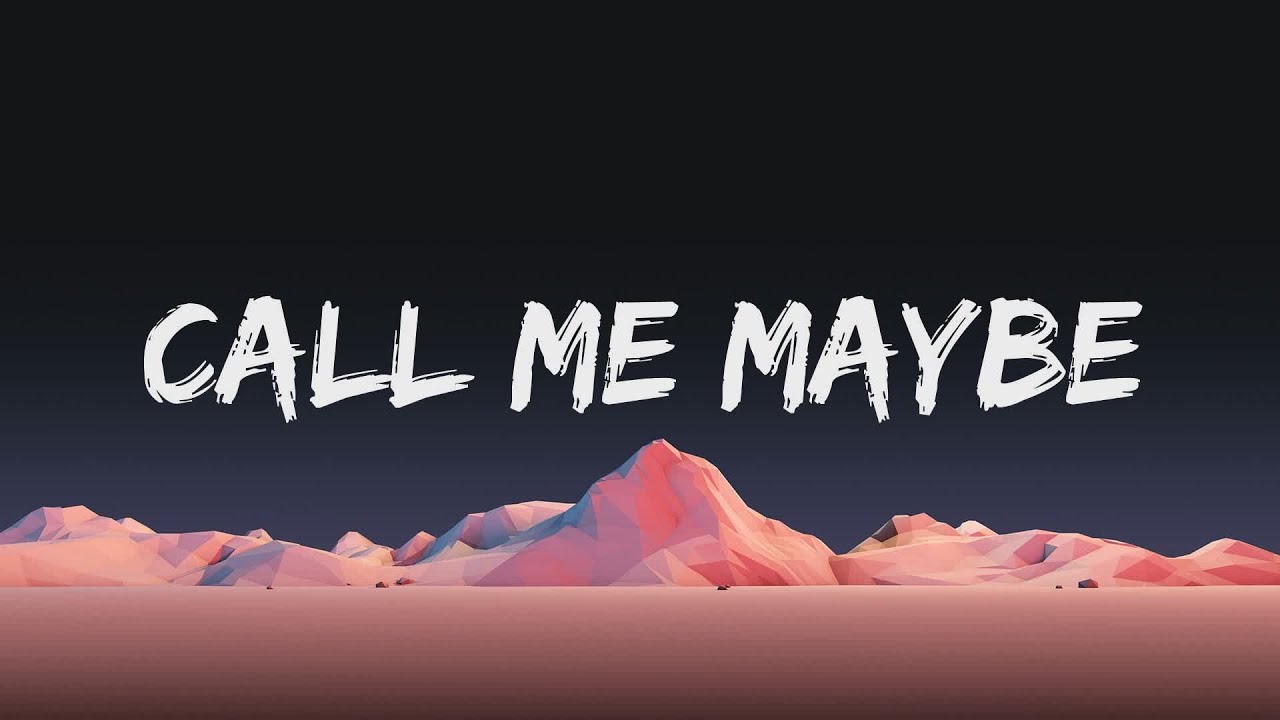 Call Me Maybe - Carly Rae Jepsen (Lyrics) | Hey, I just met you, and ...